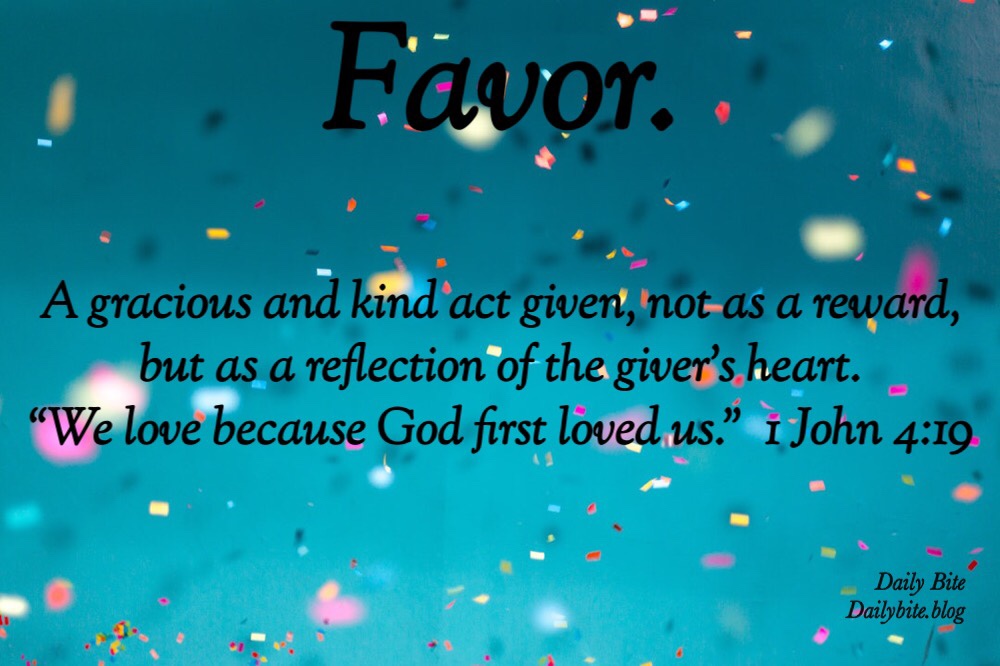 Today’s word: Favor | Daily Bite