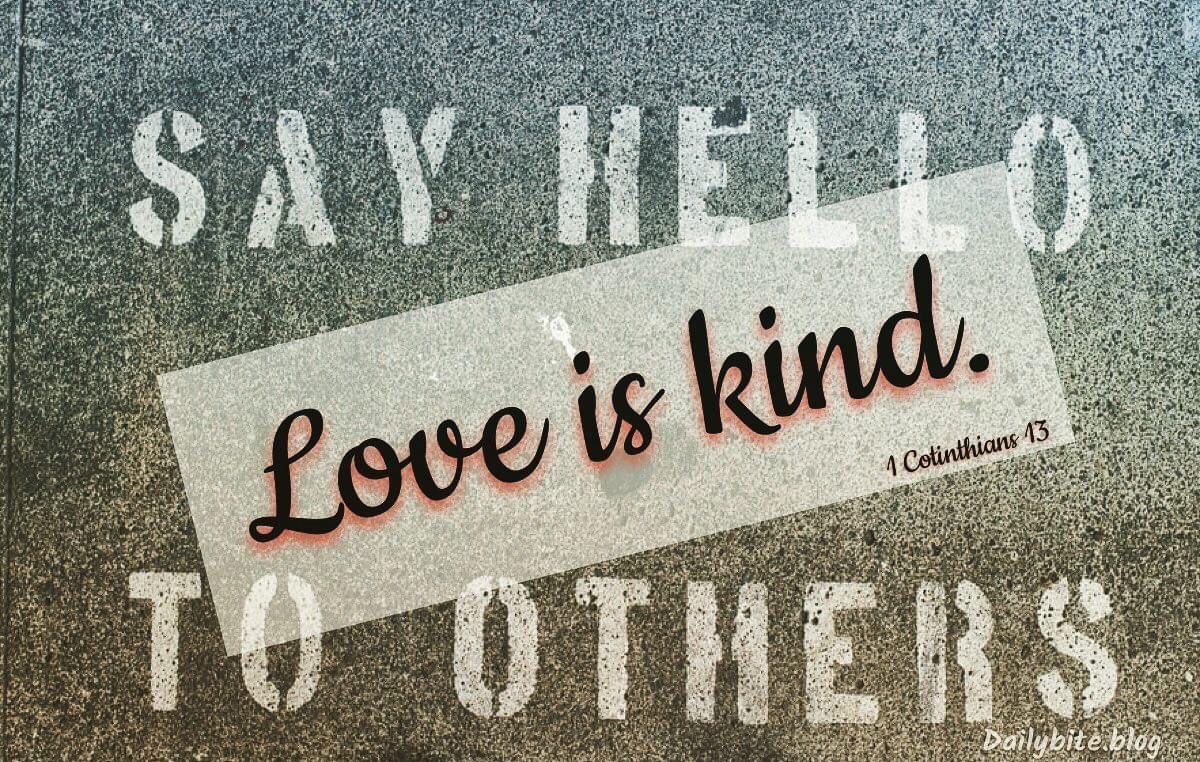 Love is Kind | Daily Bite